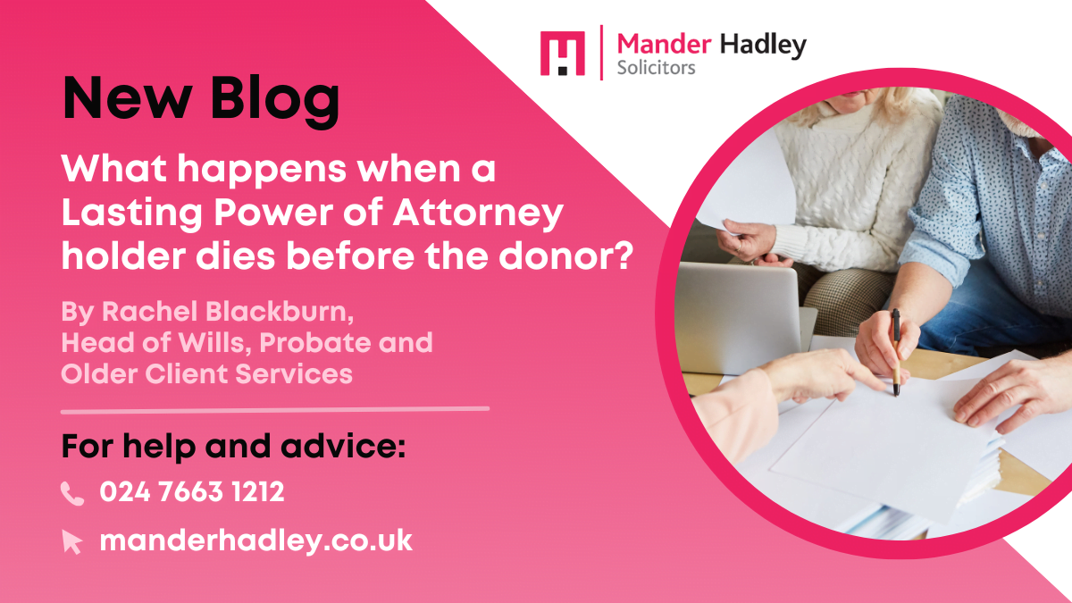 What happens when a Lasting Power of Attorney holder dies before the ...